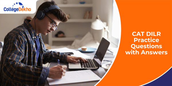 CAT 2025 DILR Practice Questions with Answers | CollegeDekho