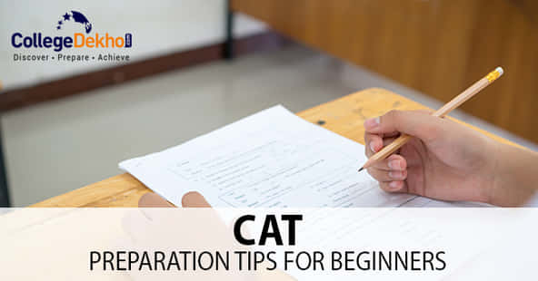CAT Preparation Tips for Beginners - Preparation Plan, Exam Pattern ...