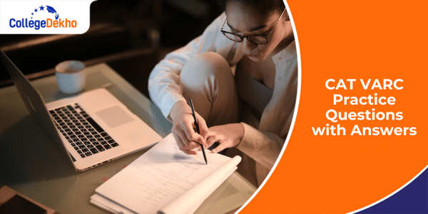 CAT 2025 VARC Practice Questions with Answers | CollegeDekho