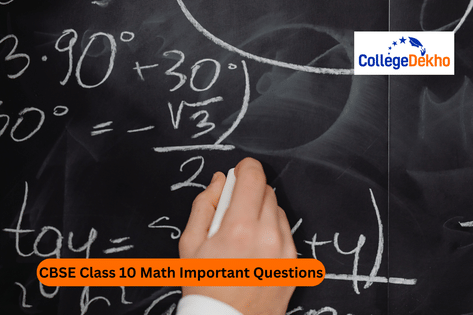 CBSE Class 10 Math Important Questions 2023-24 | CollegeDekho