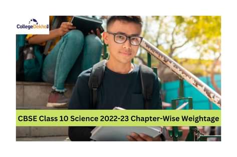 CBSE Class 10 Science 2022-23 Chapter-Wise Weightage | CollegeDekho