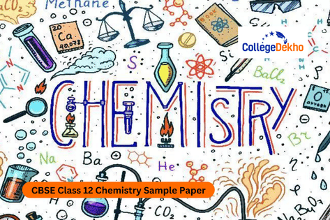 CBSE Class 12 Chemistry Sample Papers 2025-26 - Download PDFs ...