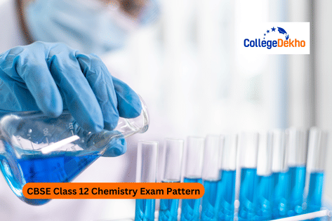 CBSE Class 12 Chemistry Exam Pattern 2025 - Check CBSE 12th Chemistry ...
