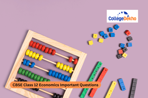 CBSE Class 12 Economics Important Questions 2025-26 | CollegeDekho