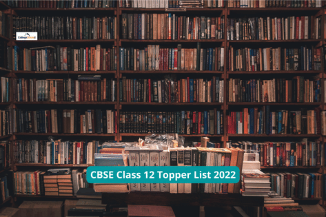 CBSE Class 12 Topper List 2022 (Available): Know Topper Names, Marks ...