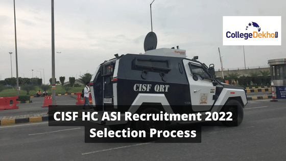 CISF HC ASI Recruitment 2022 Selection Process: Get all Details Here ...