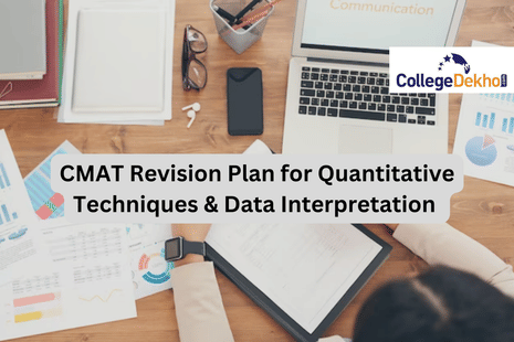 CMAT 2024 Revision Plan for Quantitative Techniques & Data Interpretation | CollegeDekho