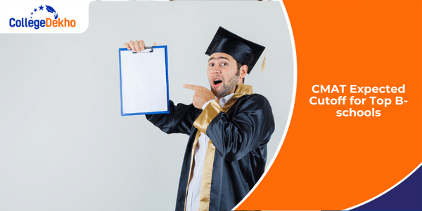 CMAT 2026 Expected Cut Off for Top B Schools | CollegeDekho