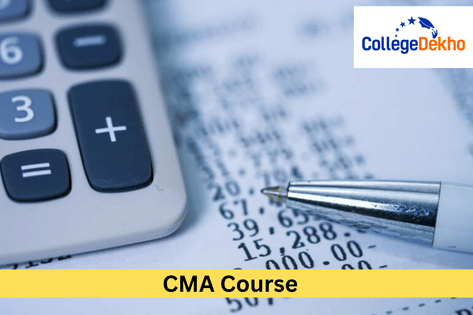 CMA Course: Check CMS Full Form and Course Details, Syllabus, Exams ...
