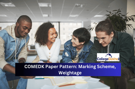 COMEDK Paper Pattern 2024: Marking Scheme, Weightage | CollegeDekho