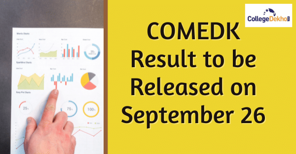 COMEDK 2021 Result to be Released on September 26 | CollegeDekho