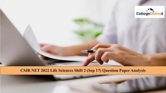 CSIR NET 2022 Life Sciences Shift 2 (Sep 17) Question Paper Analysis ...
