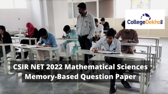 CSIR NET 2022 Mathematical Sciences Memory-Based Question Paper (Sep 16): Download PDF ...