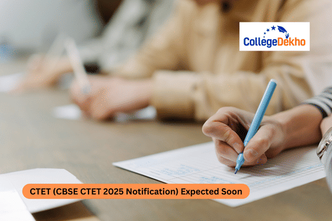 CTET (CBSE CTET 2025 Notification) Expected Soon; Check Eligibility ...