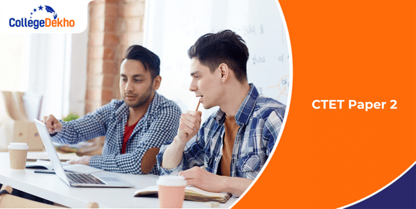 CTET Paper 2 2026: Check Weightage, Type of Questions and Preparation ...