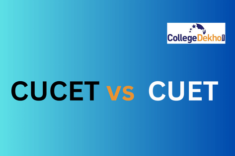 Difference between CUCET and CUET Exam | CollegeDekho