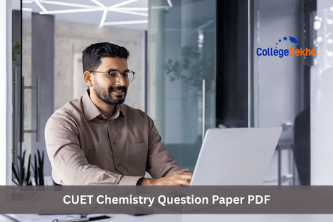 CUET Chemistry Question Paper PDF | CollegeDekho