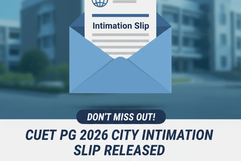 CUET PG City Intimation Slip 2026 Expected by February 26 | CollegeDekho