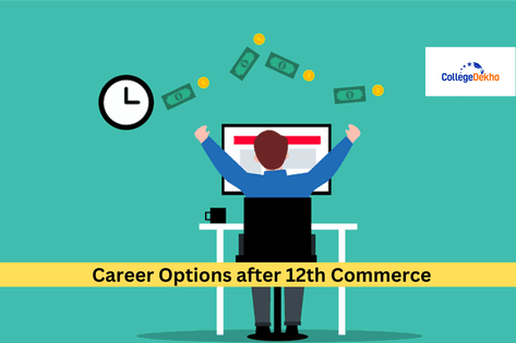 Career Options after 12th Commerce: Top Career Options for Commerce ...