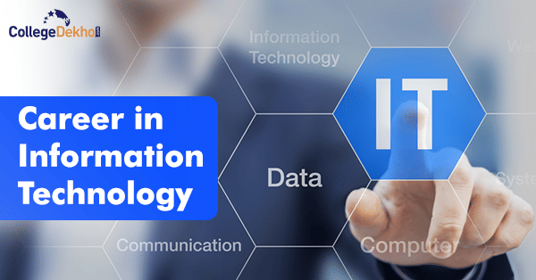 Career in Information Technology (IT) -Scope, Courses, Jobs, Salary ...