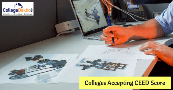 Colleges Accepting CEED 2024 Score: Courses Offered & Fees | CollegeDekho
