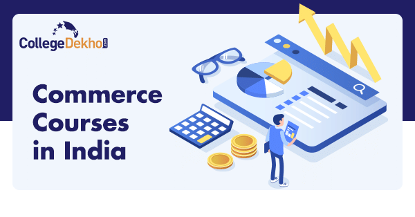 Best B.Com & M.Com Courses in 2024, List of Commerce Courses, Honours ...