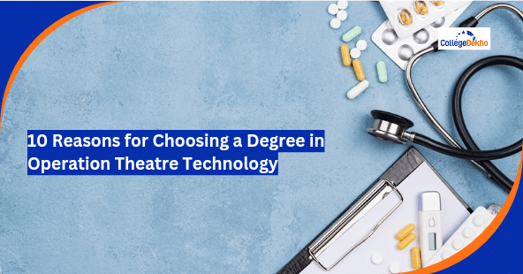 10 Reasons for Choosing a Degree in Operation Theatre Technology ...