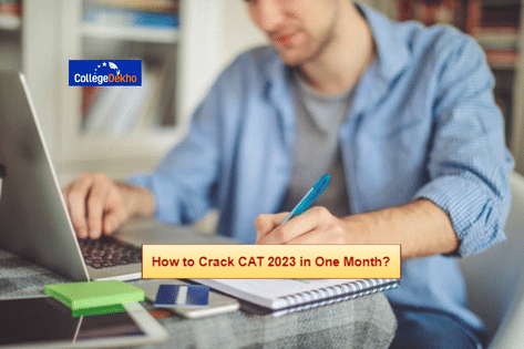 How to Crack CAT 2024 in One Month? | CollegeDekho