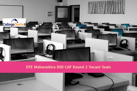 DTE Maharashtra DSD CAP Round 2 Vacant Seats 2022 Released: Steps to Check College-Wise Vacant ...