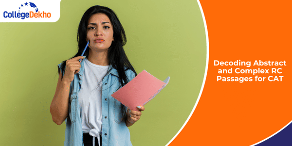 Decoding Abstract and Complex RC Passages for CAT 2025 | CollegeDekho