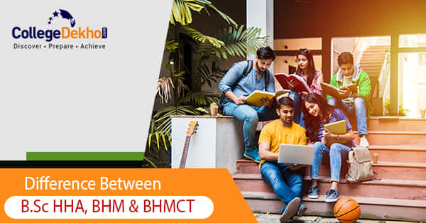 Detailed Comparison of B.Sc HHA vs BHM vs BHMCT Courses - All That You ...