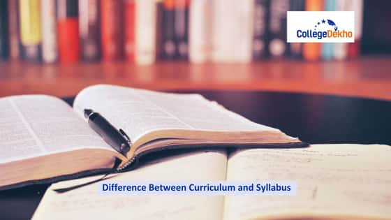 Difference Between Curriculum and Syllabus | CollegeDekho