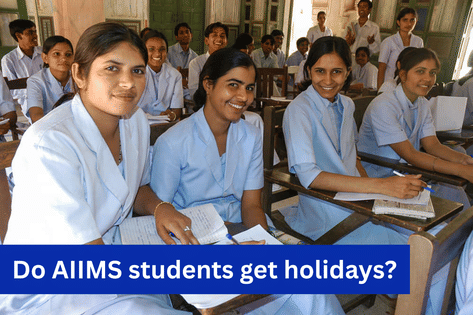 Do AIIMS Students Get Holidays? | CollegeDekho