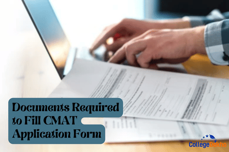 Documents Required to Fill CMAT 2024 Application Form - Photo ...