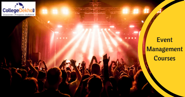 Event Management Courses, Eligibility and Job Scope | CollegeDekho