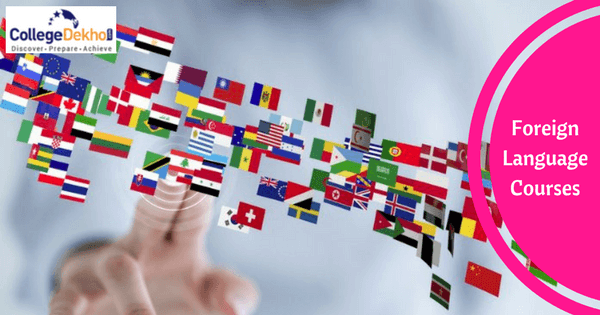 Foreign Languages: Advantages, Jobs & Salary Scope | CollegeDekho