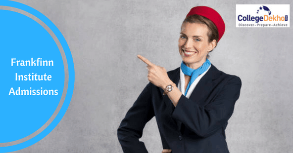 Frankfinn Institute of Air Hostess Training: Admission Process, Fee ...