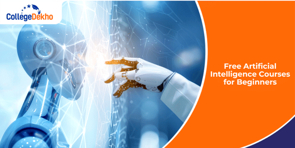 Free Artificial Intelligence Courses for Beginners 2025 | CollegeDekho