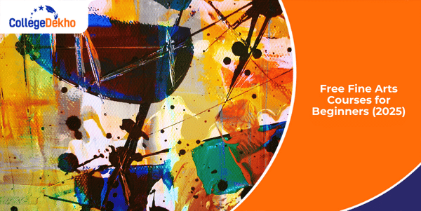 Free Fine Arts Courses for Beginners (2025) | CollegeDekho