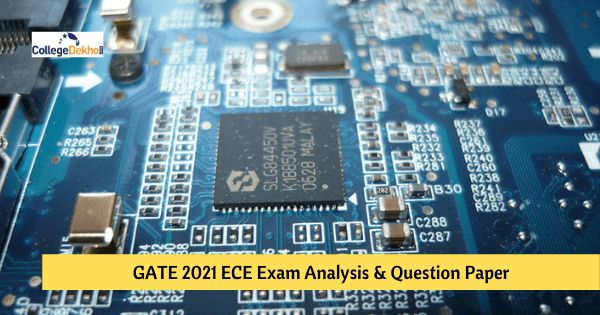 GATE 2021 ECE Question Paper, Answer Key, Paper Analysis | CollegeDekho