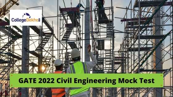 GATE 2022 Civil Engineering Mock Test | CollegeDekho
