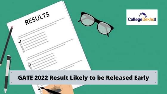 GATE 2022 Result Likely to Release before March 17 | CollegeDekho