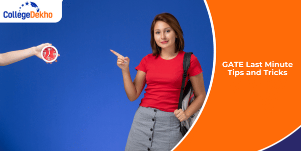 GATE 2026 Last Minute Tips and Tricks | CollegeDekho