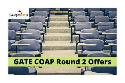 GATE COAP Round 2 Offers 2022 (Released): Check seat acceptance process ...
