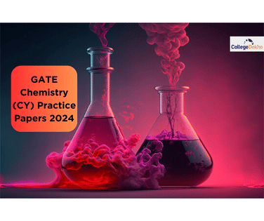 GATE Chemistry (CY) Practice Papers 2024 | CollegeDekho