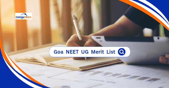 Goa NEET UG Merit List 2025 (Soon): Dates, How to Download, MBBS/BDS ...