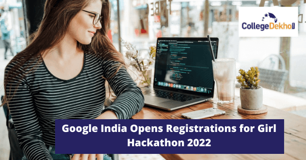 Google India Girl Hackathon 2022: Application Form (Released ...