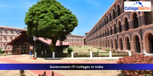 List of Government ITI Colleges In India 2025 | CollegeDekho