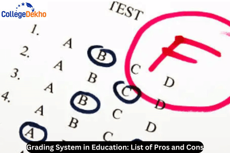 Grading System in Education: List of Pros and Cons | CollegeDekho