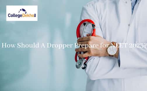 How Should a Dropper Prepare for NEET 2025? | CollegeDekho